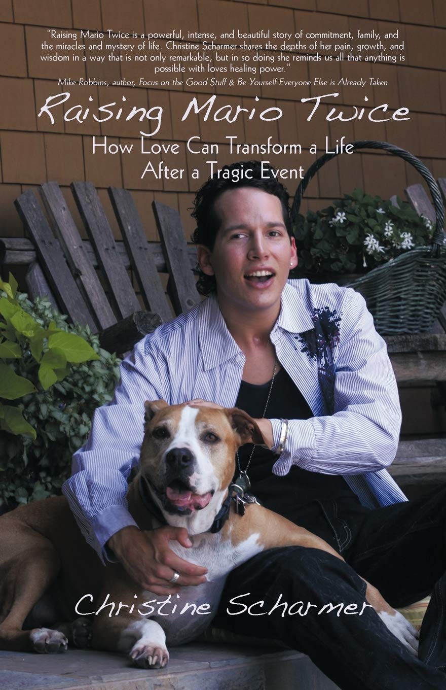 Raising Mario Twice: How Love Can Transform a Life After a Tragic Event ...