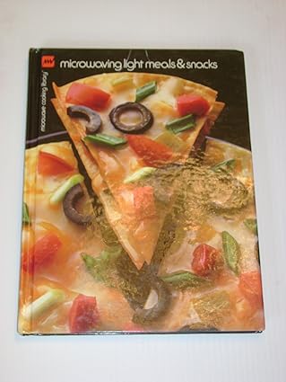 Microwaving light meals & snacks (Microwave cooking library): Methven ...