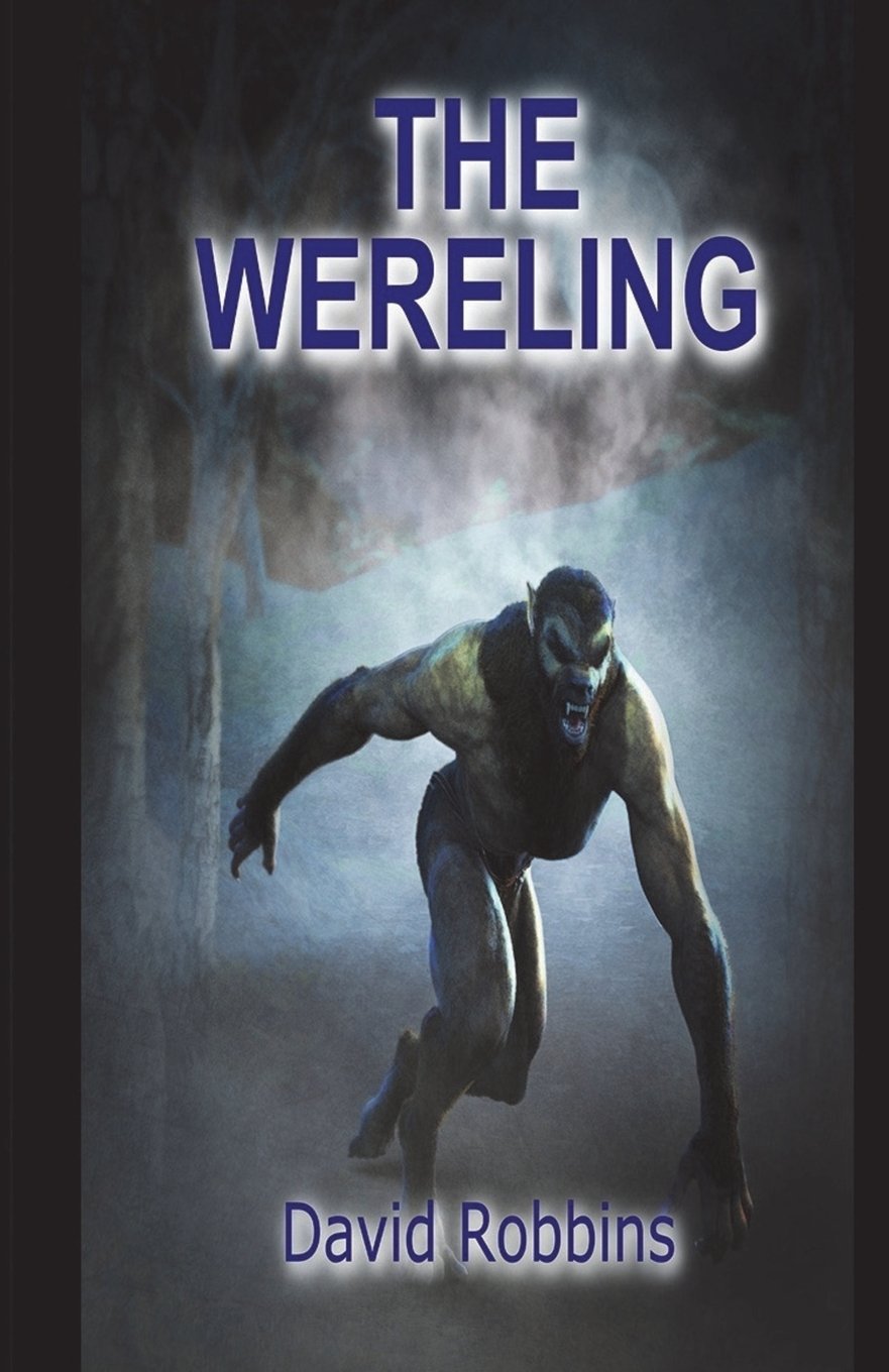 The Wereling: Robbins, David: 9780983988250: Amazon.com: Books