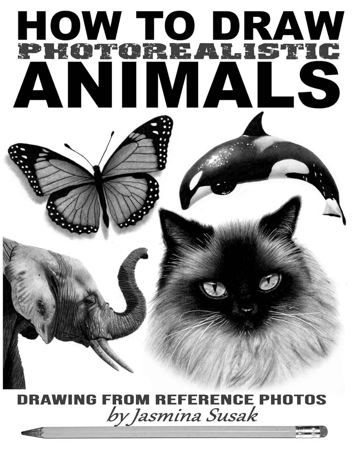How to Draw Photorealistic Animals: Drawing from Reference Photos (How ...