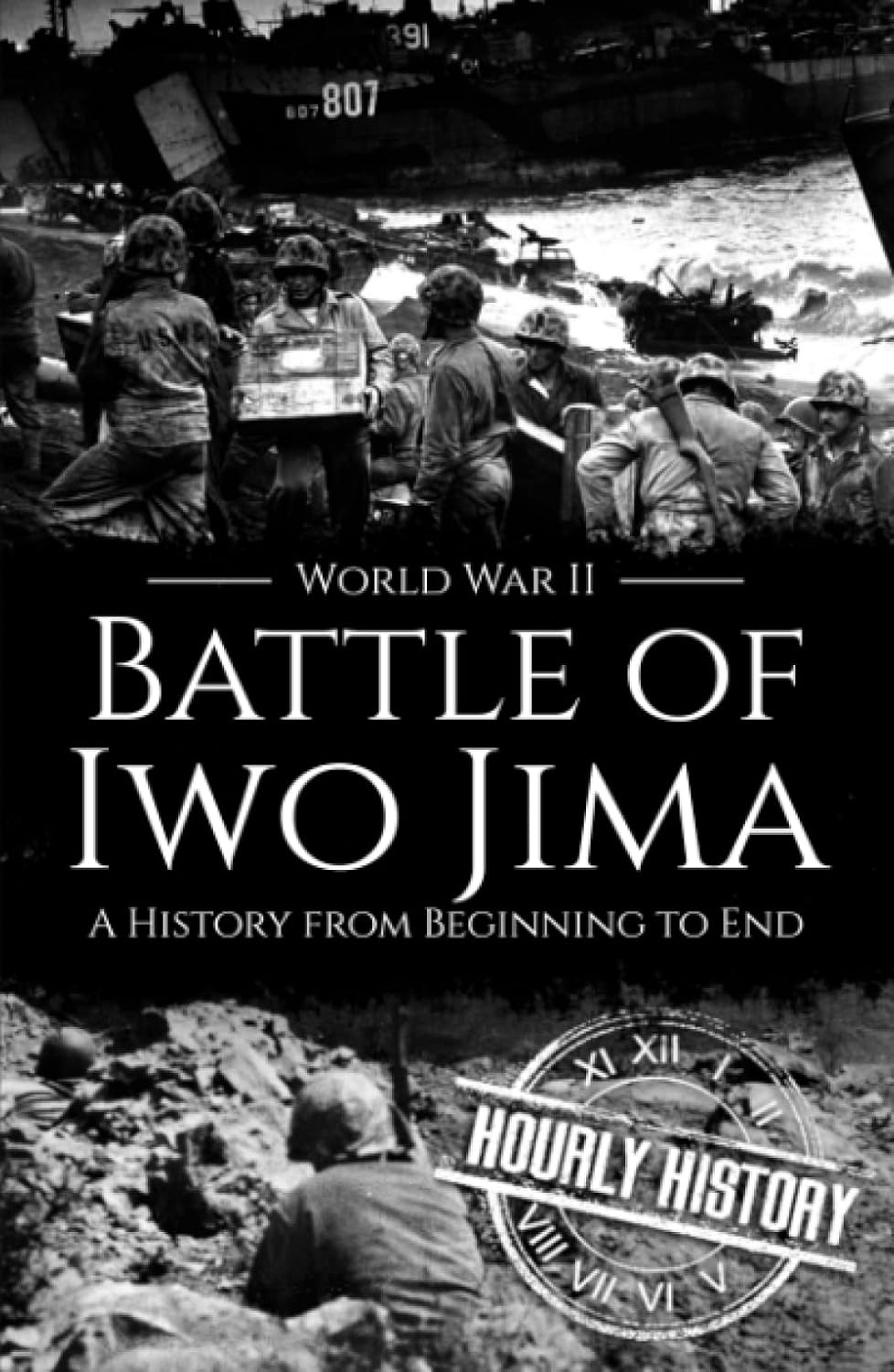 Battle of Iwo Jima - World War II: A History from Beginning to End ...