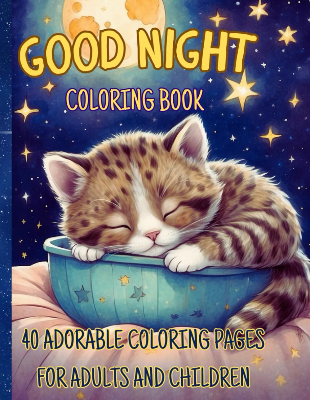Amazon.com: Good night Coloring Book: 40 adorable coloring pages for ...