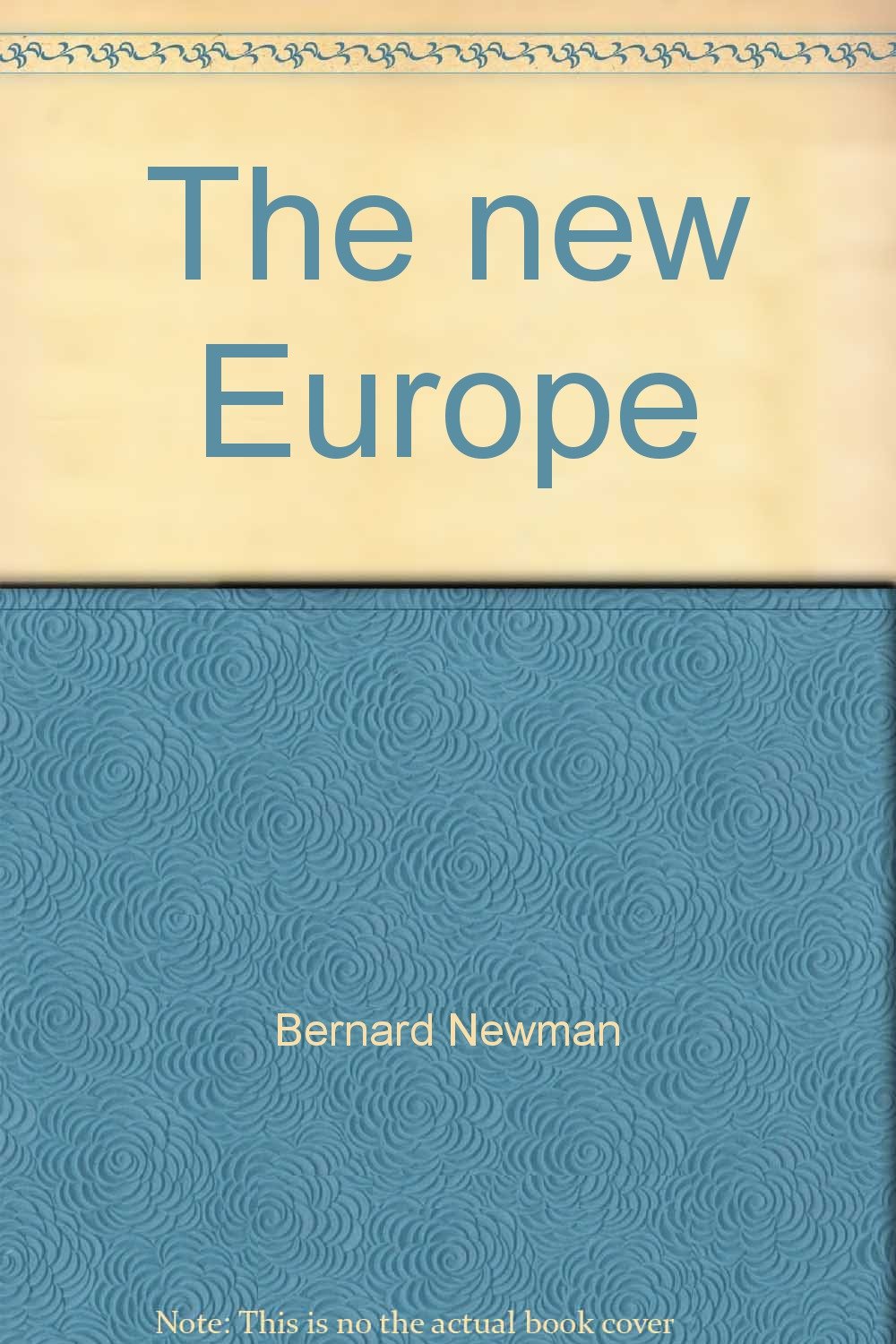 The new Europe: Bernard Newman: Amazon.com: Books