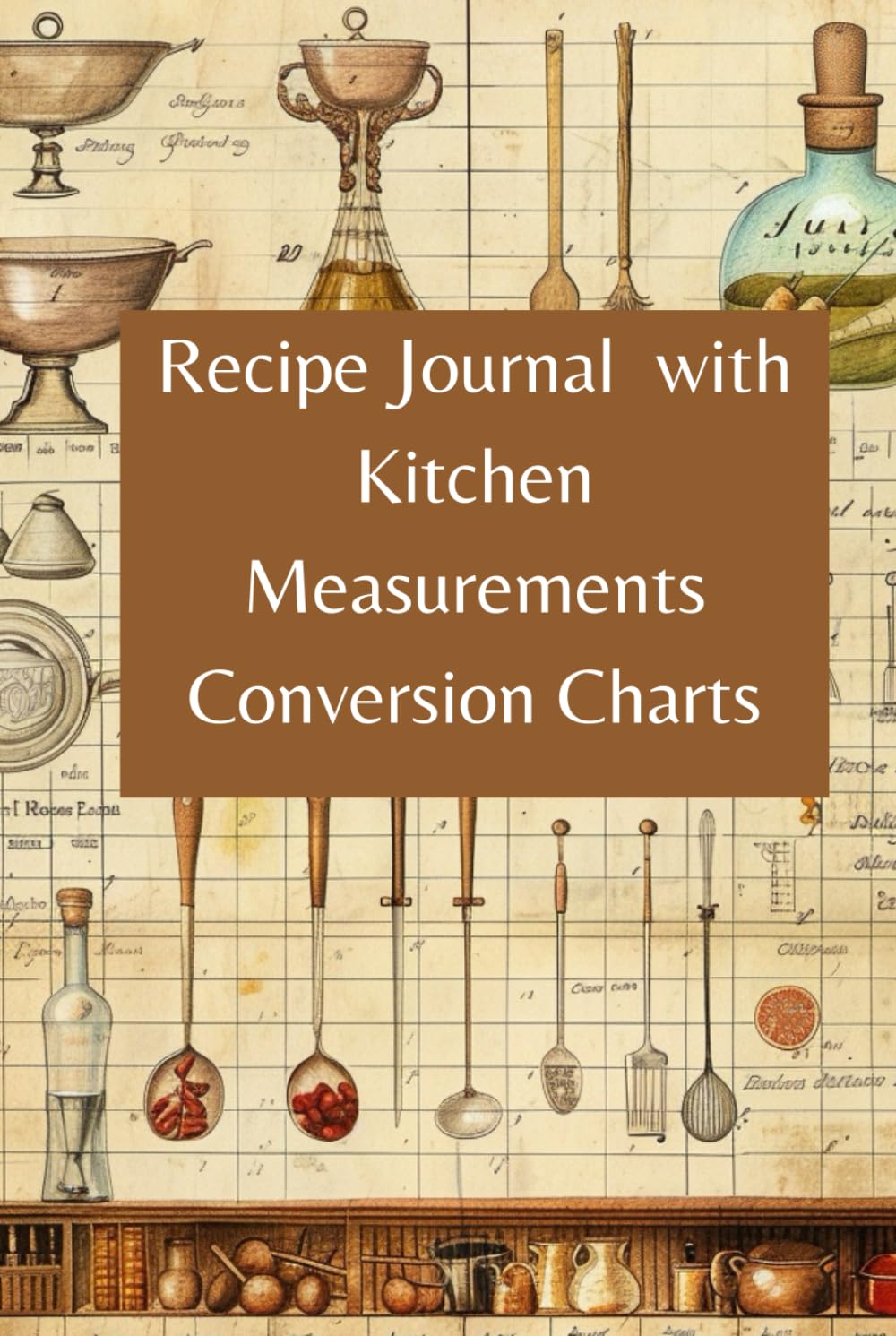 Recipe Journal with kitchen measurements conversion charts: Blank ...