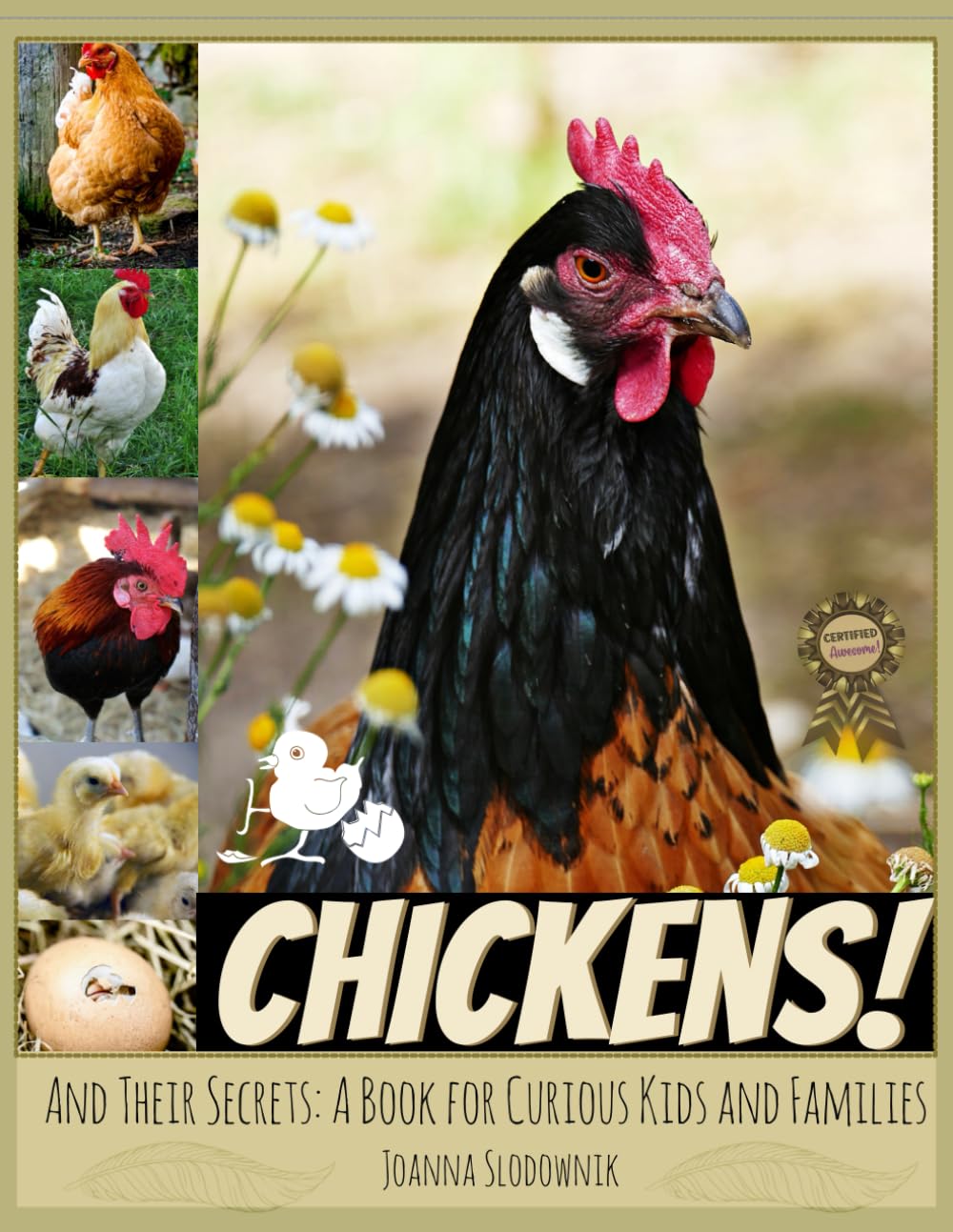 Chickens! And Their Secrets: A Book for Curious Kids and Families ...