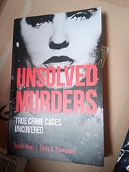 Unsolved Murders (True Crime Uncovered): Amazon.co.uk: Hunt, Amber ...