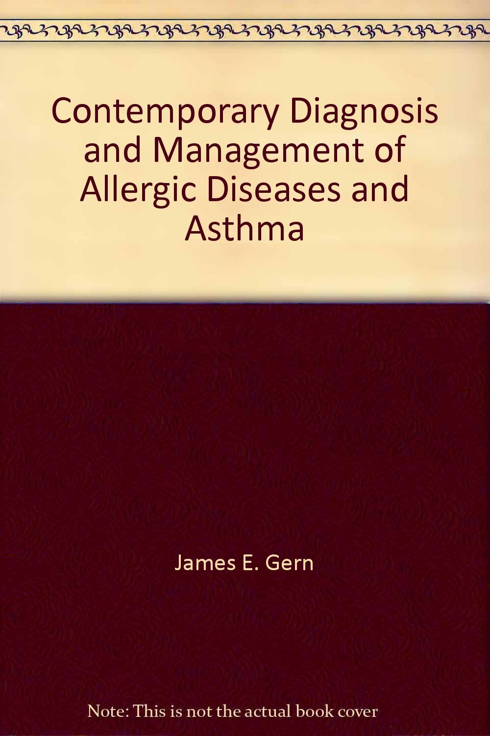 Contemporary diagnosis and management of allergic diseases and asthma ...