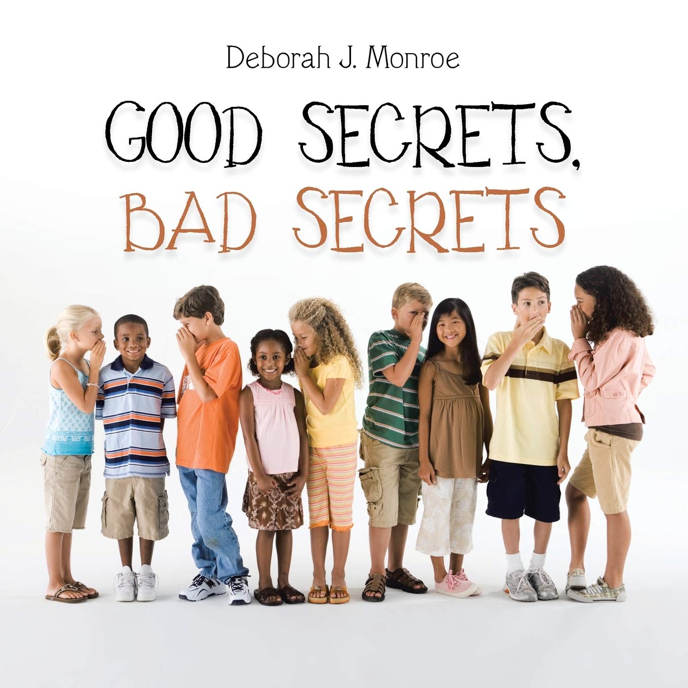 Good Secrets, Bad Secrets: Monroe, Deborah J: 9781489703330: Amazon.com ...