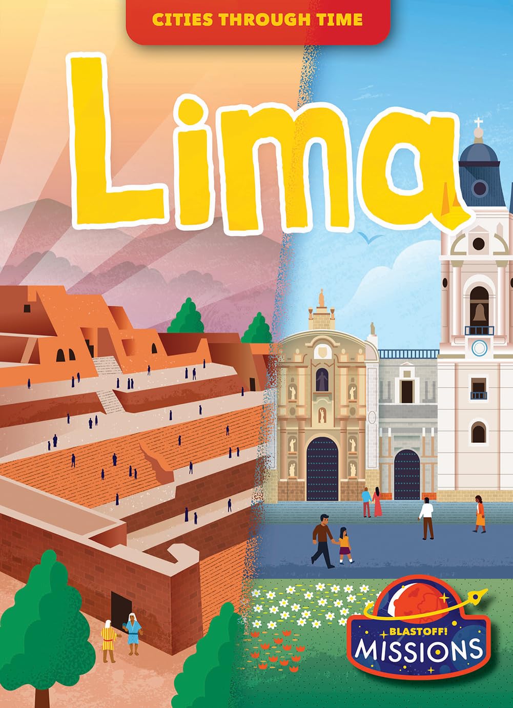 Lima (Cities Through Time): Moening, Kate: 9798893042085: Amazon.com: Books
