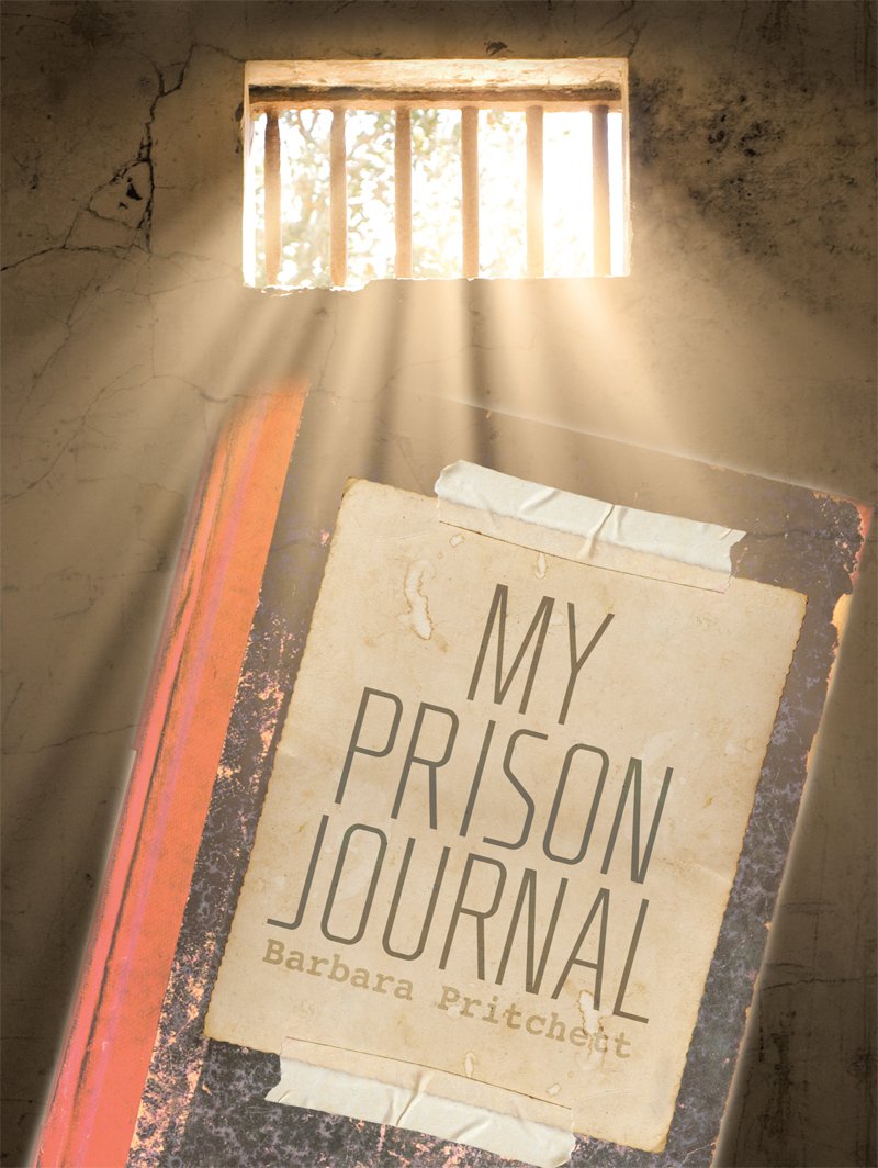 MY PRISON JOURNAL - Kindle edition by Pritchett, Barbara. Religion ...