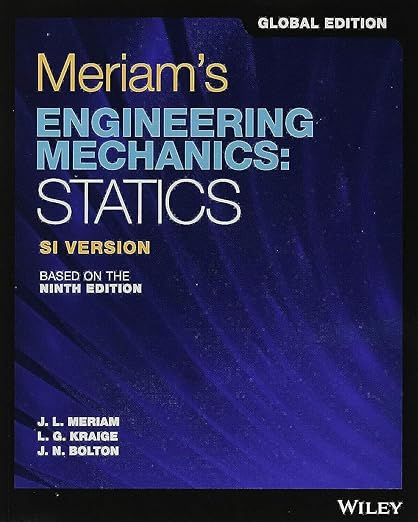 Meriam's Engineering Mechanics: Statics, Global Edition: Meriam, James ...