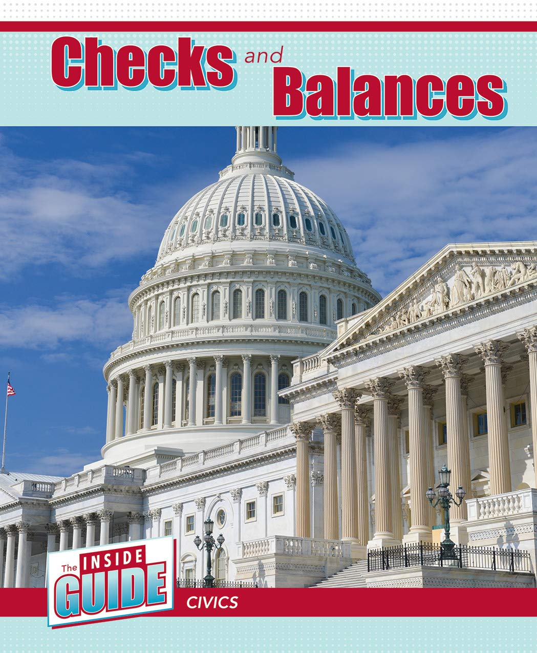 Checks and Balances (The Inside Guide: Civics): Lawton, Cassie M ...