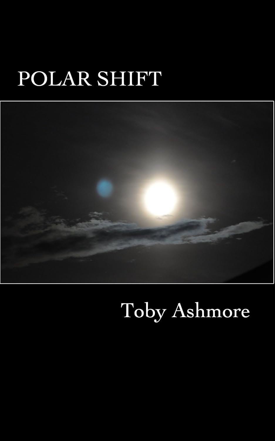 Amazon.com: Polar Shift (The Shift Series Book 1) eBook : Ashmore, Toby ...