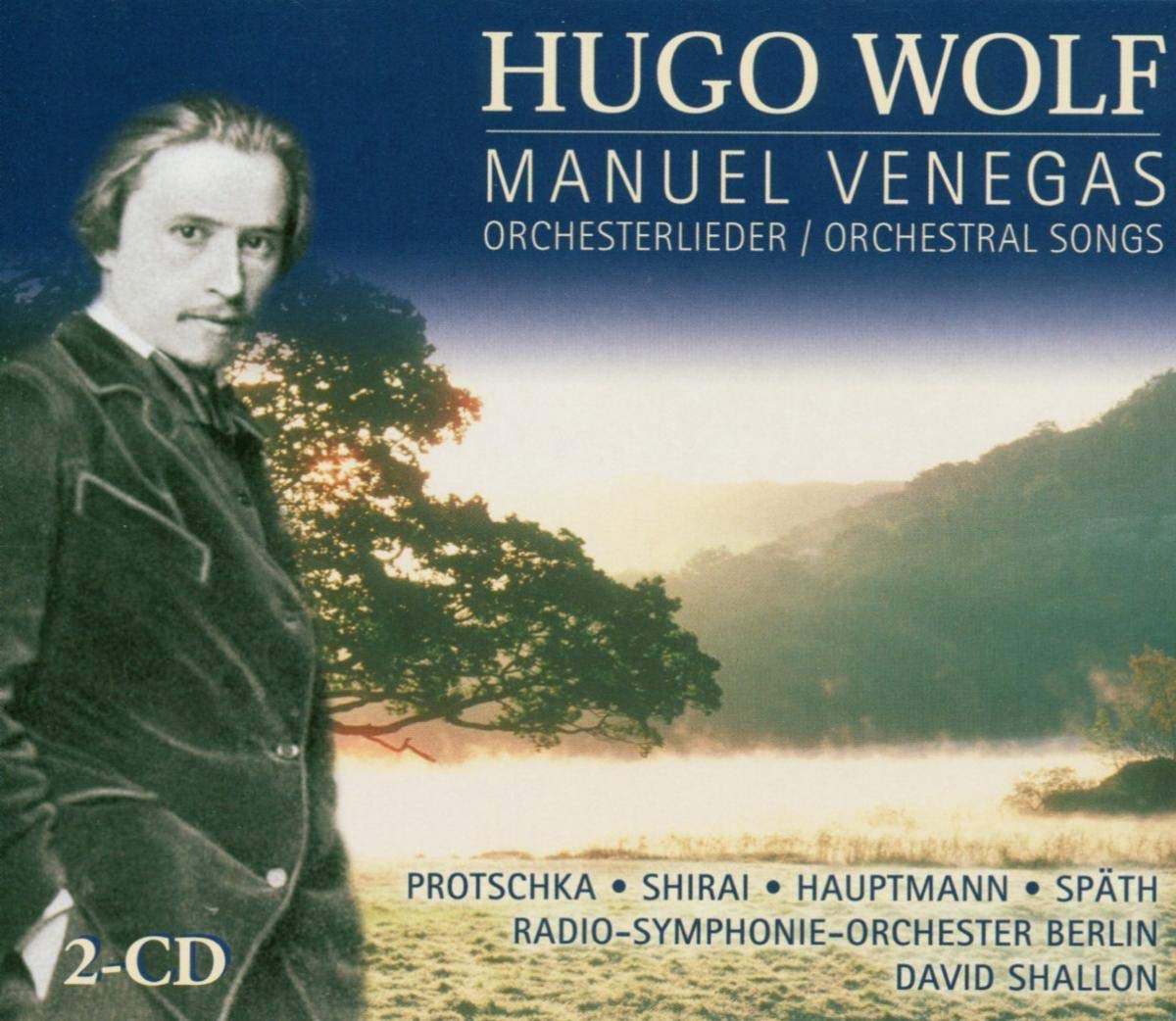 Wolf - Orchesterlieder - Manuel Venegas - Mitsuko Shirai, Hugo Wolf ...