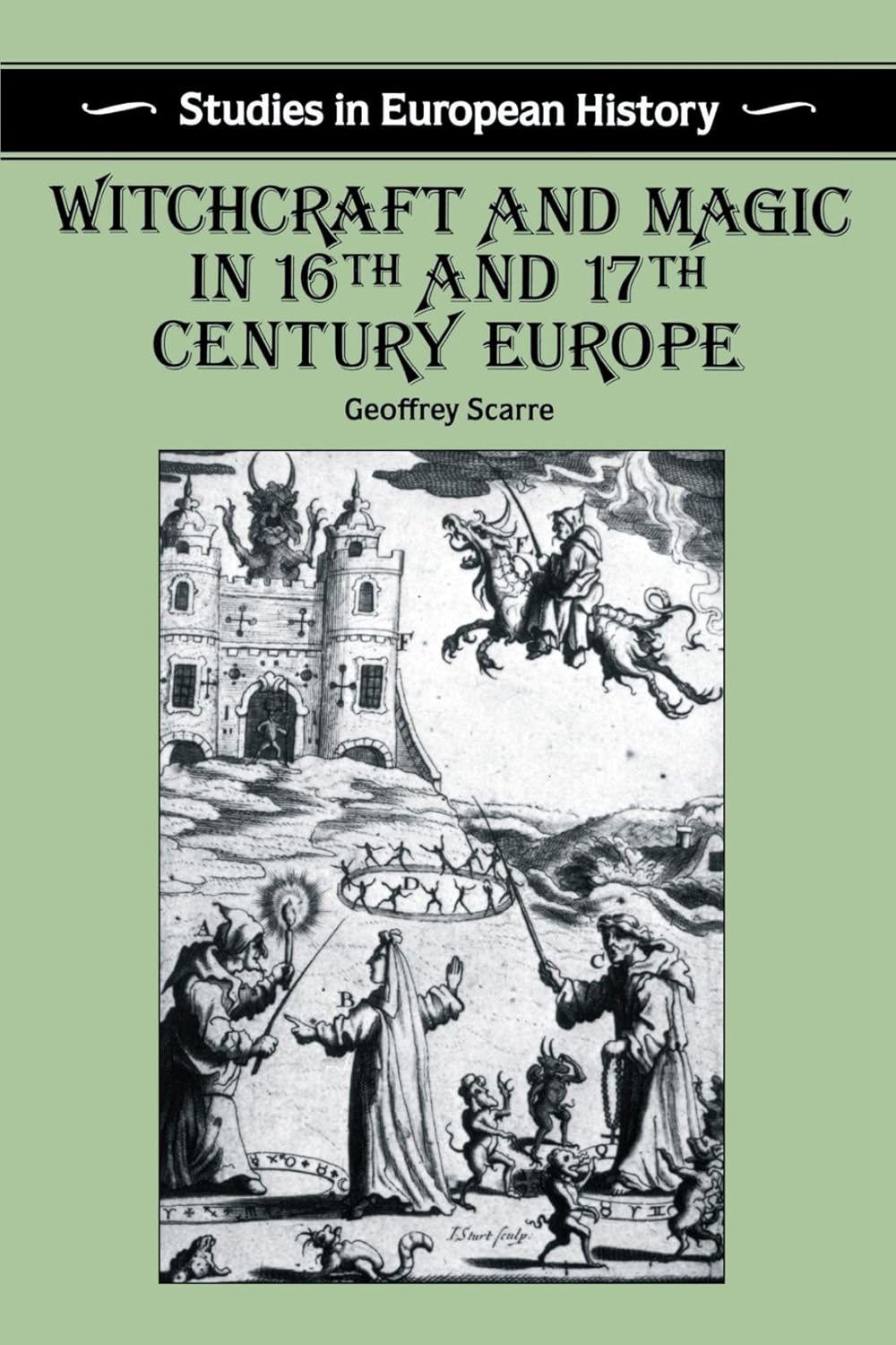 Witchcraft and Magic in Sixteenth-And Seventeenth-Century Europe ...
