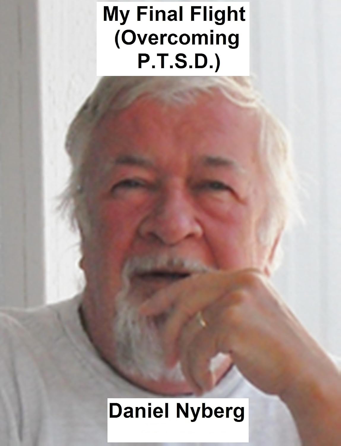 My Final Flight (Overcoming P.T.S.D.) eBook : Nyberg, Daniel: Amazon.in ...