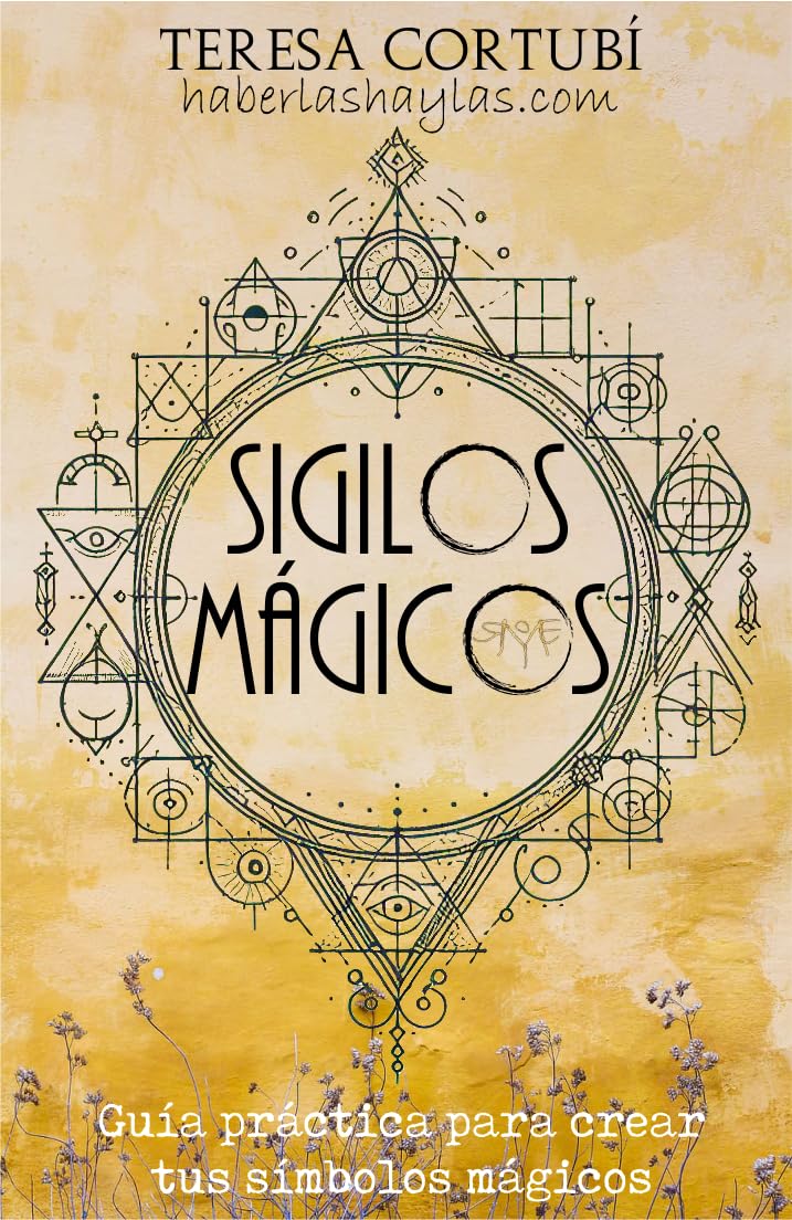 Sigilos Mágicos: Guía práctica para crear tus símbolos mágicos (Magia ...