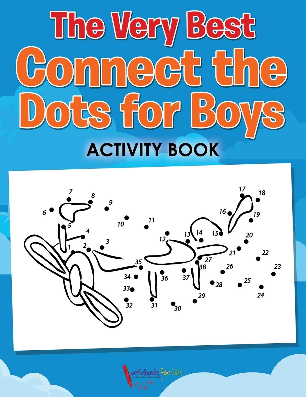 The Very Best Connect the Dots for Boys Activity Book: for Kids ...