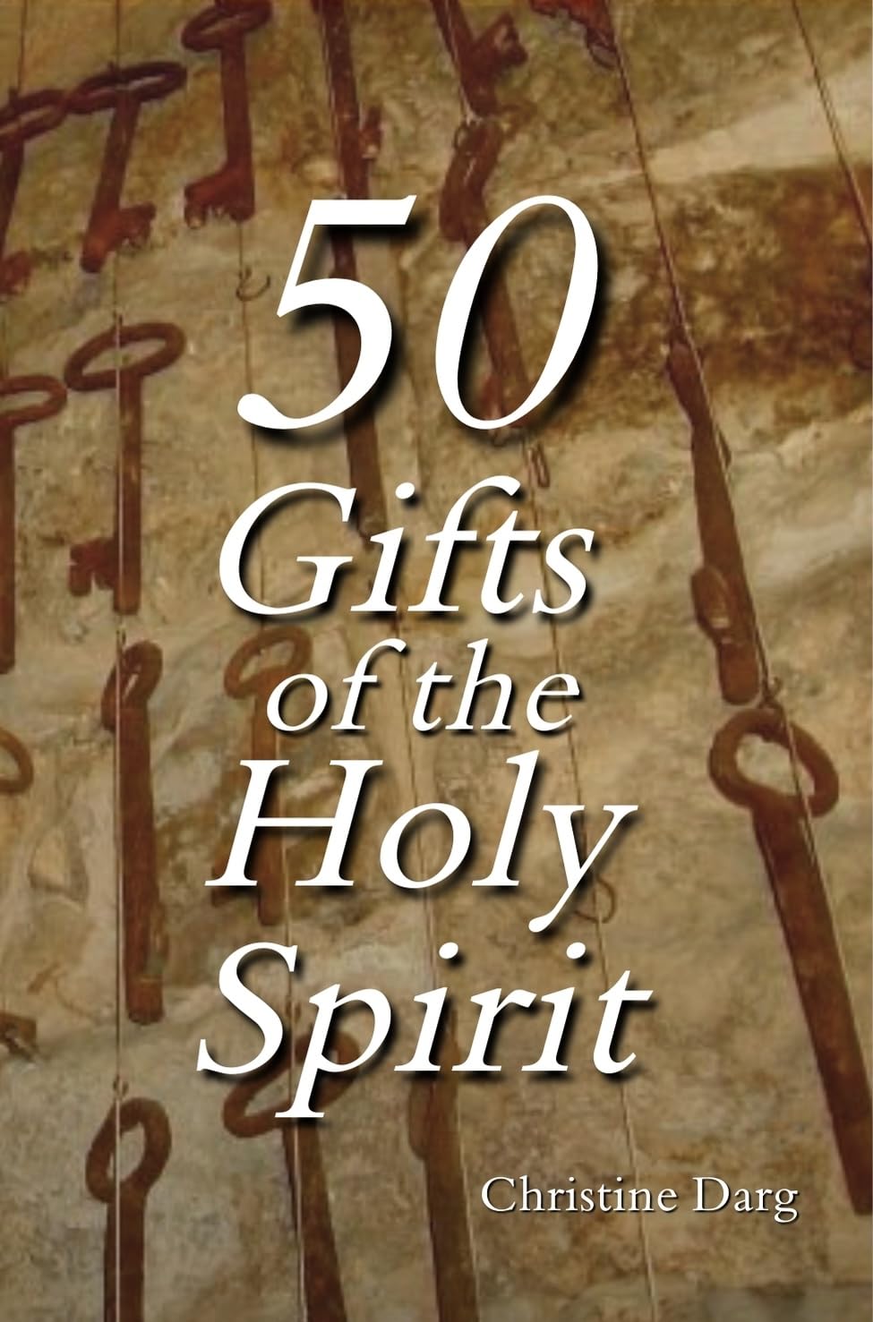 Amazon.com: 50 Gifts of the Holy Spirit eBook : Darg, Christine: Kindle ...
