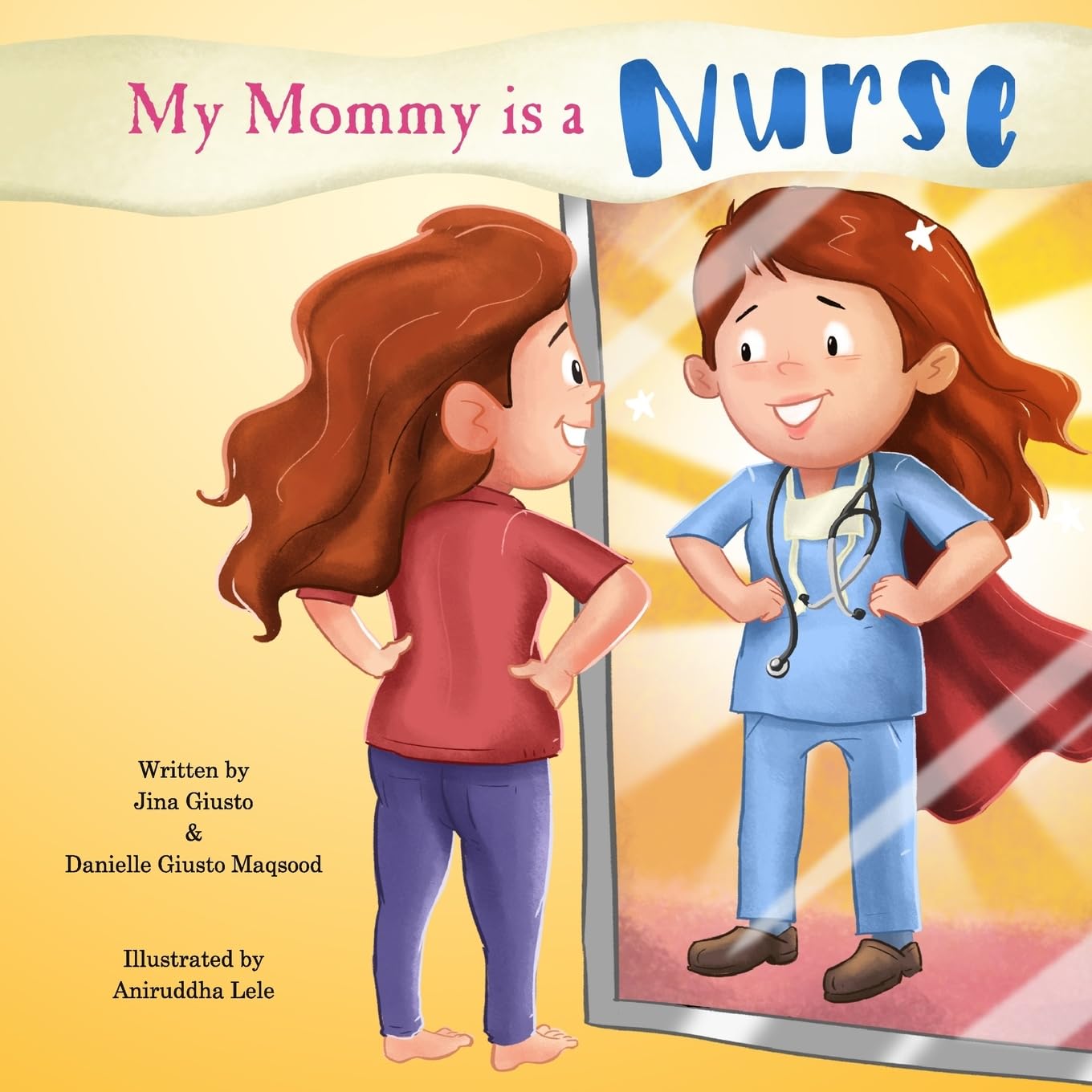 My Mommy is a Nurse: Giusto, Jina, Maqsood, Danielle Giusto ...