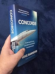 Concorde: The thrilling account of history’s most extraordinary ...