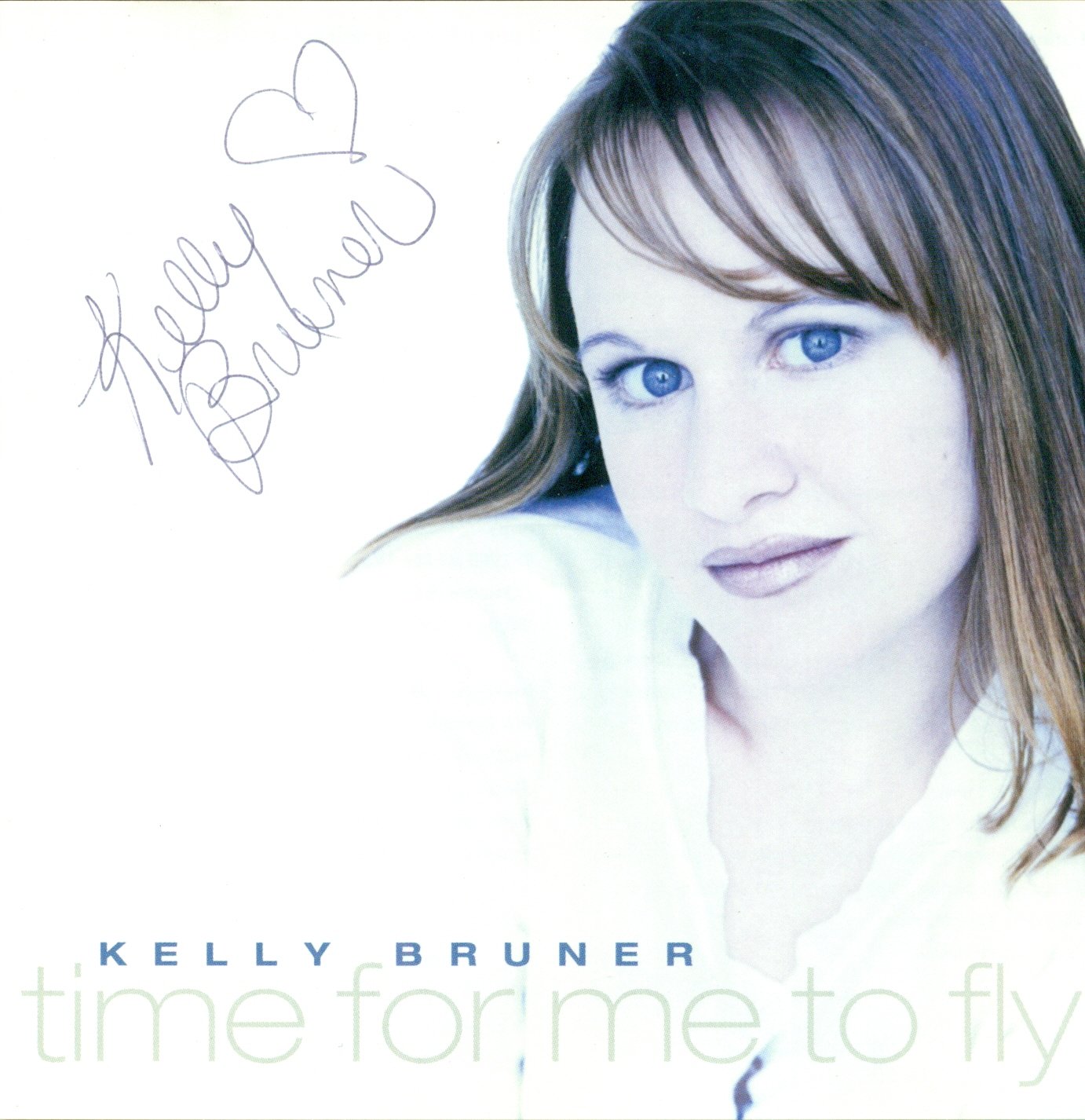 Kelly Bruner - Time For Me To Fly - Amazon.com Music