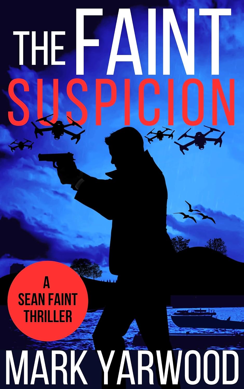 The Faint Suspicion: A gripping action thriller (Sean Faint Series Book ...