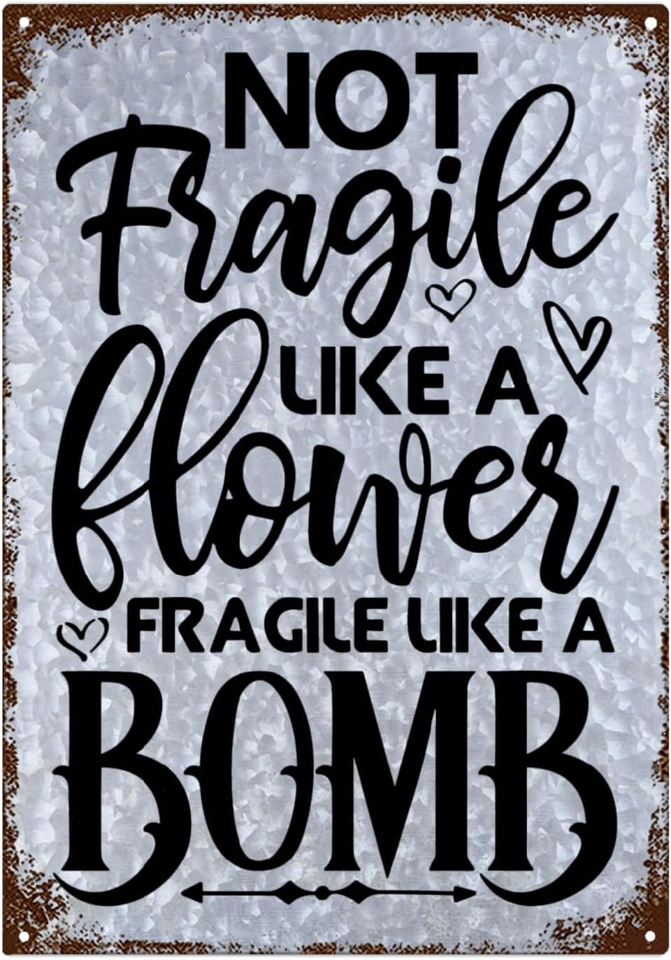 Amazon.com: Not Fragile Like A Flower Fragile Like A Bomb Sign Vintage ...