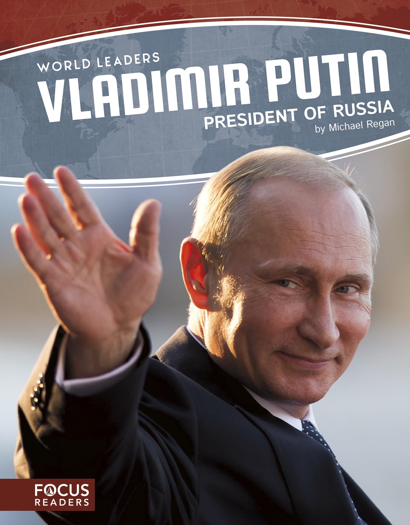 Vladimir Putin (World Leaders (Paperback Set of 6)): Michael Regan ...