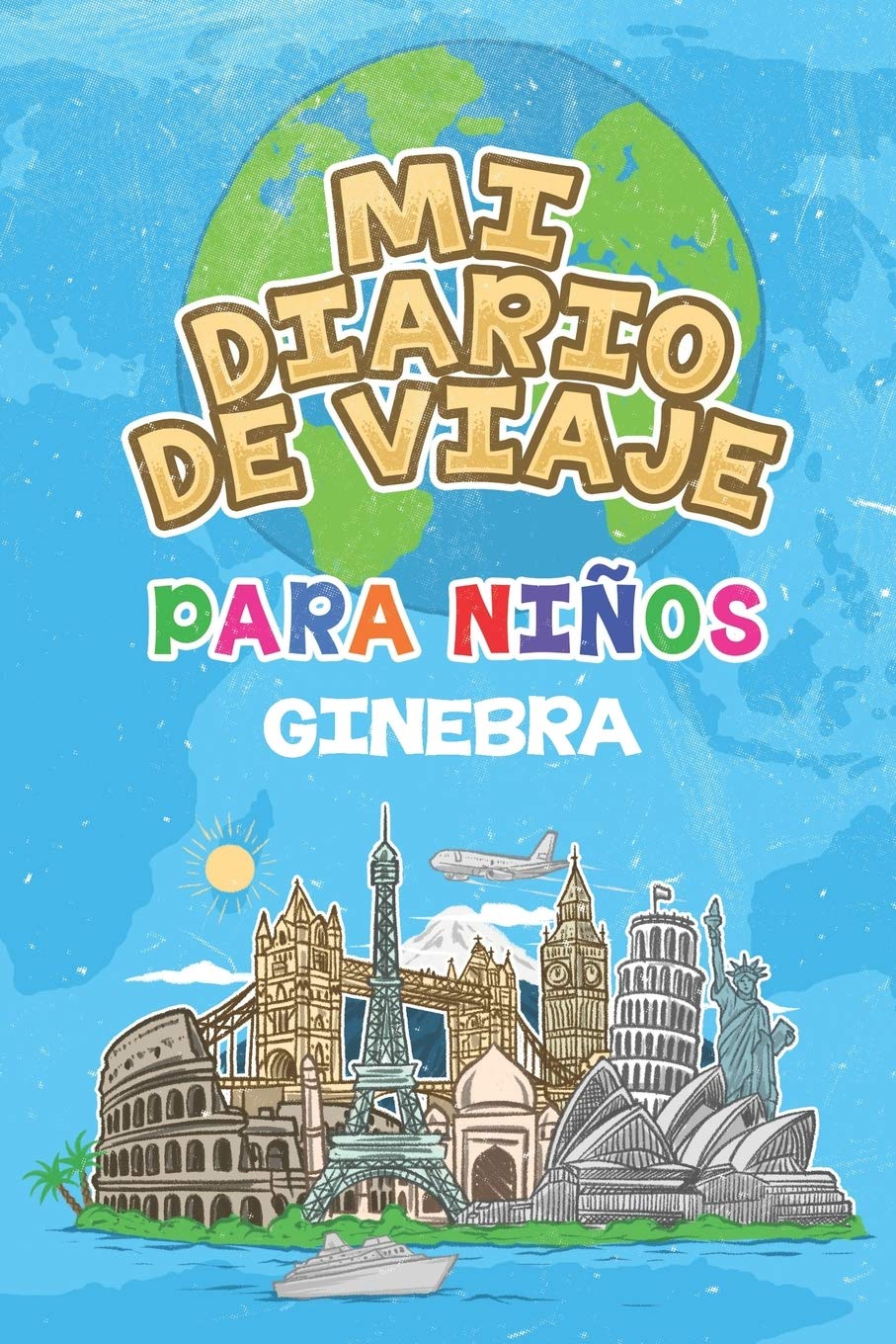 Buy Mi Diario De Viaje Para Niños Ginebra: 6x9 Diario de viaje para ...
