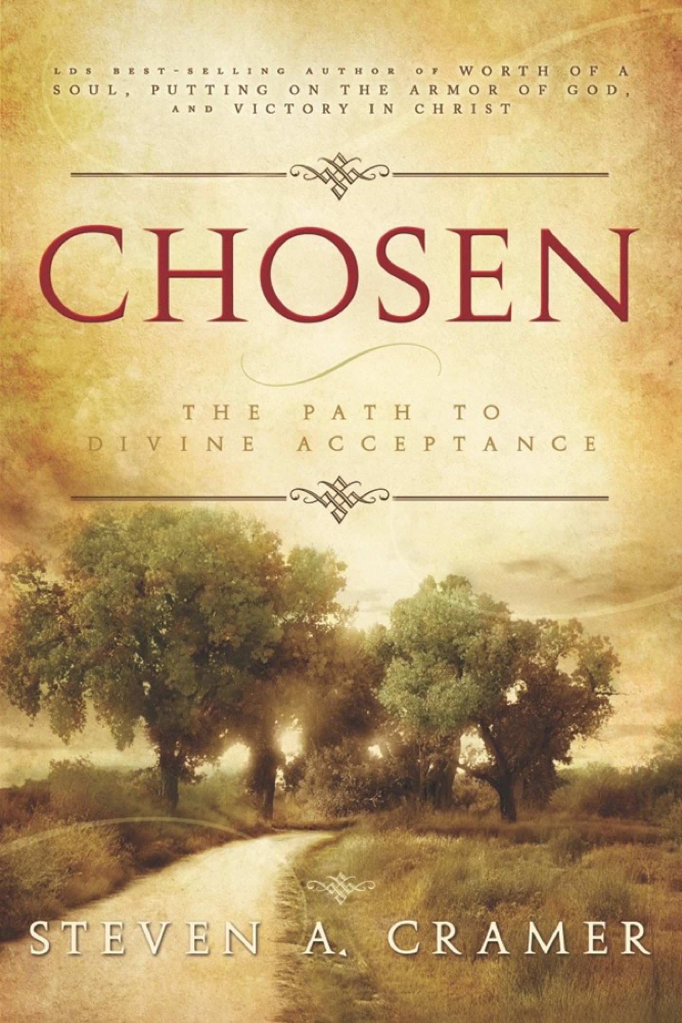 Chosen - The Path to Divine Acceptance: Steven A. Cramer: 9781599550282 ...