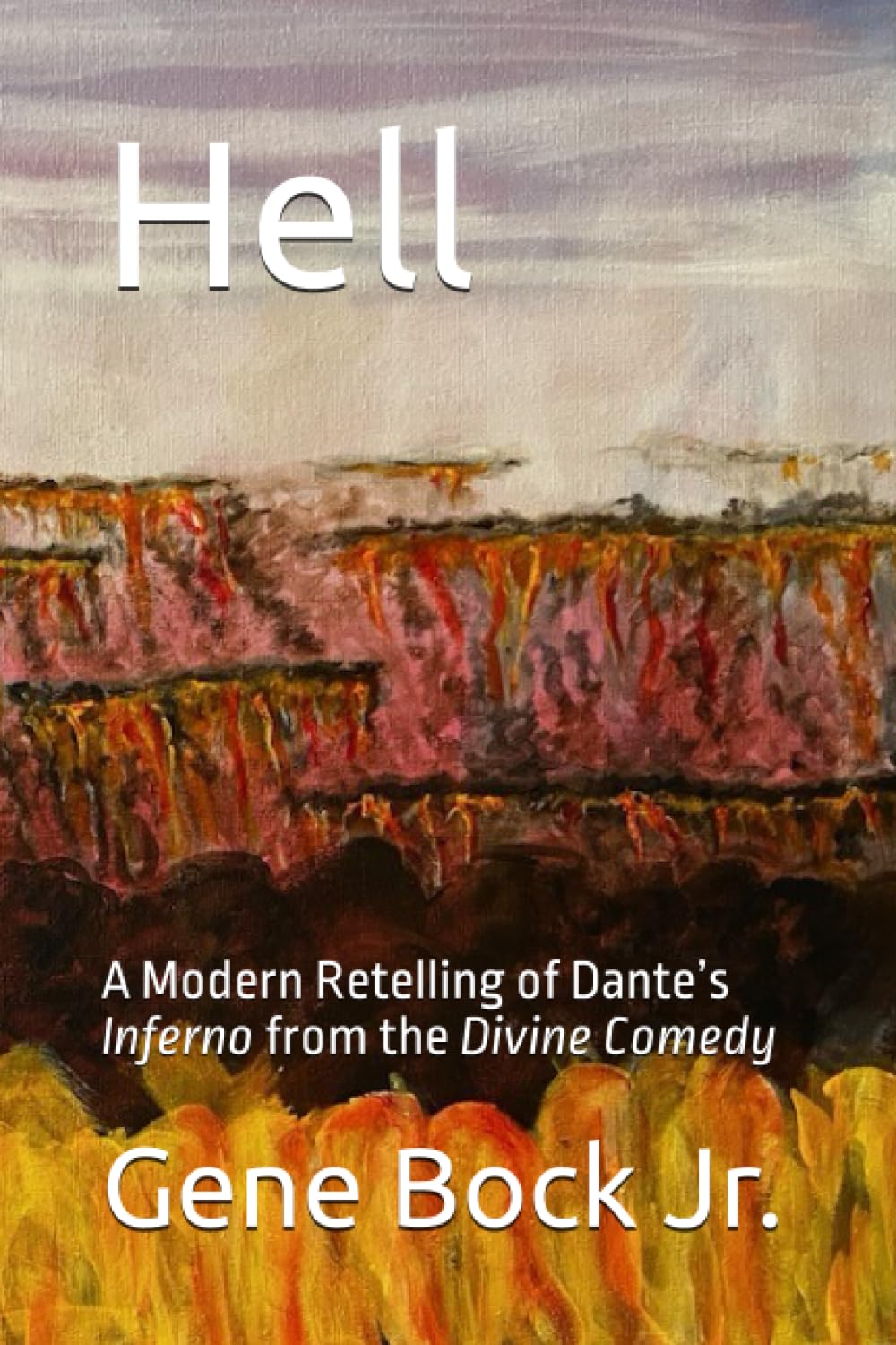 Amazon.com: Hell: A Modern Retelling of Dante’s Inferno from the Divine ...