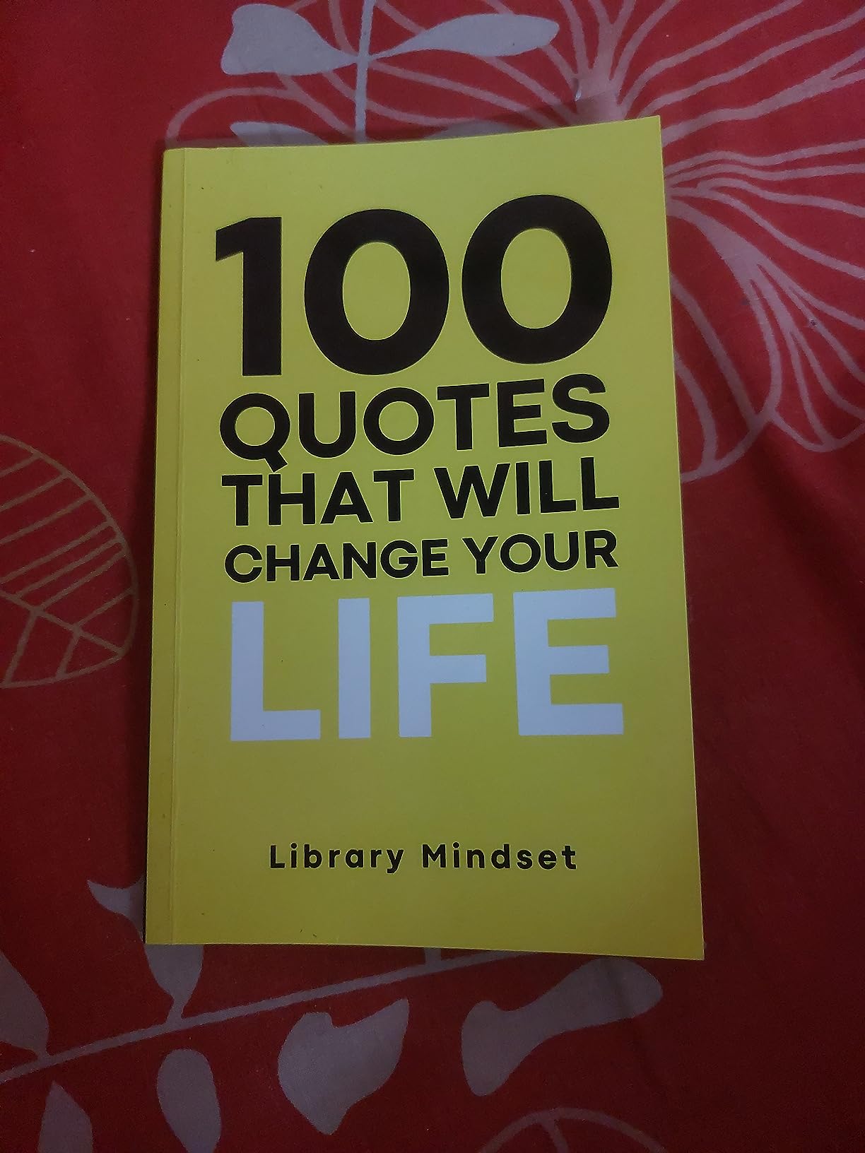 100 Quotes That Will Change Your Life : Library Mindset: Amazon.in ...