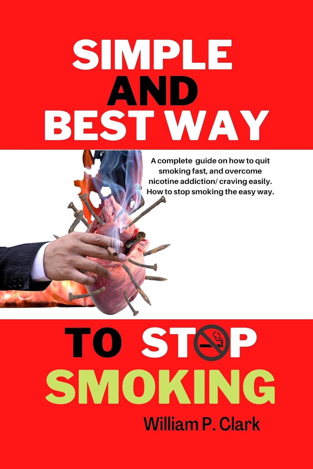 Amazon.com: Simple and best way to stop smoking: A complete guide on ...