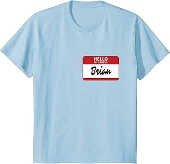 Amazon.com: Brian Name Tag T-Shirt Hi My Name Is Sticker : Clothing ...