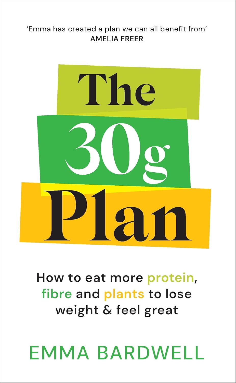 The 30g Plan: How to eat more protein, plants and fibre to lose weight ...