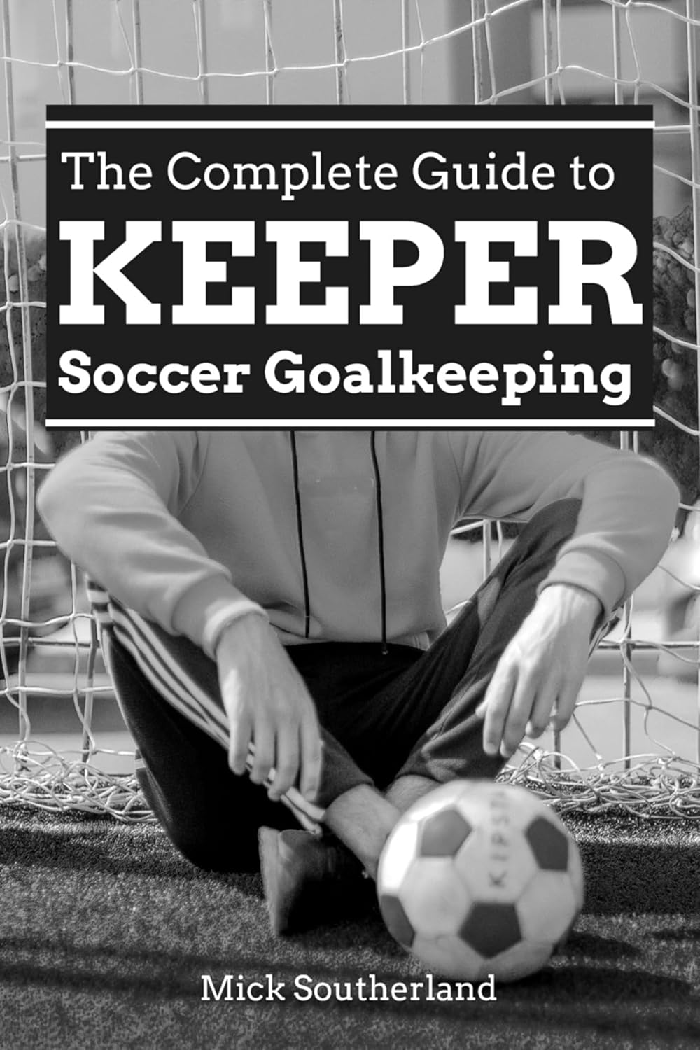 Amazon.com: Soccer Coaching: The Complete Guide to Goalkeeping ...