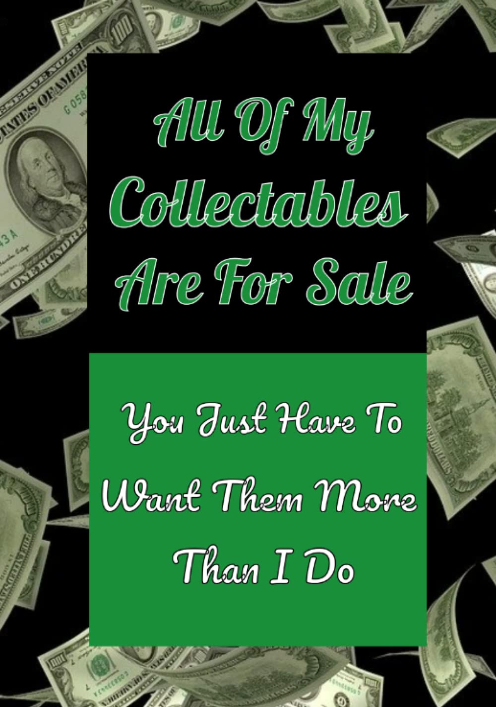 All Of My Collectables Are For Sale – You Just Have To Want Them More ...