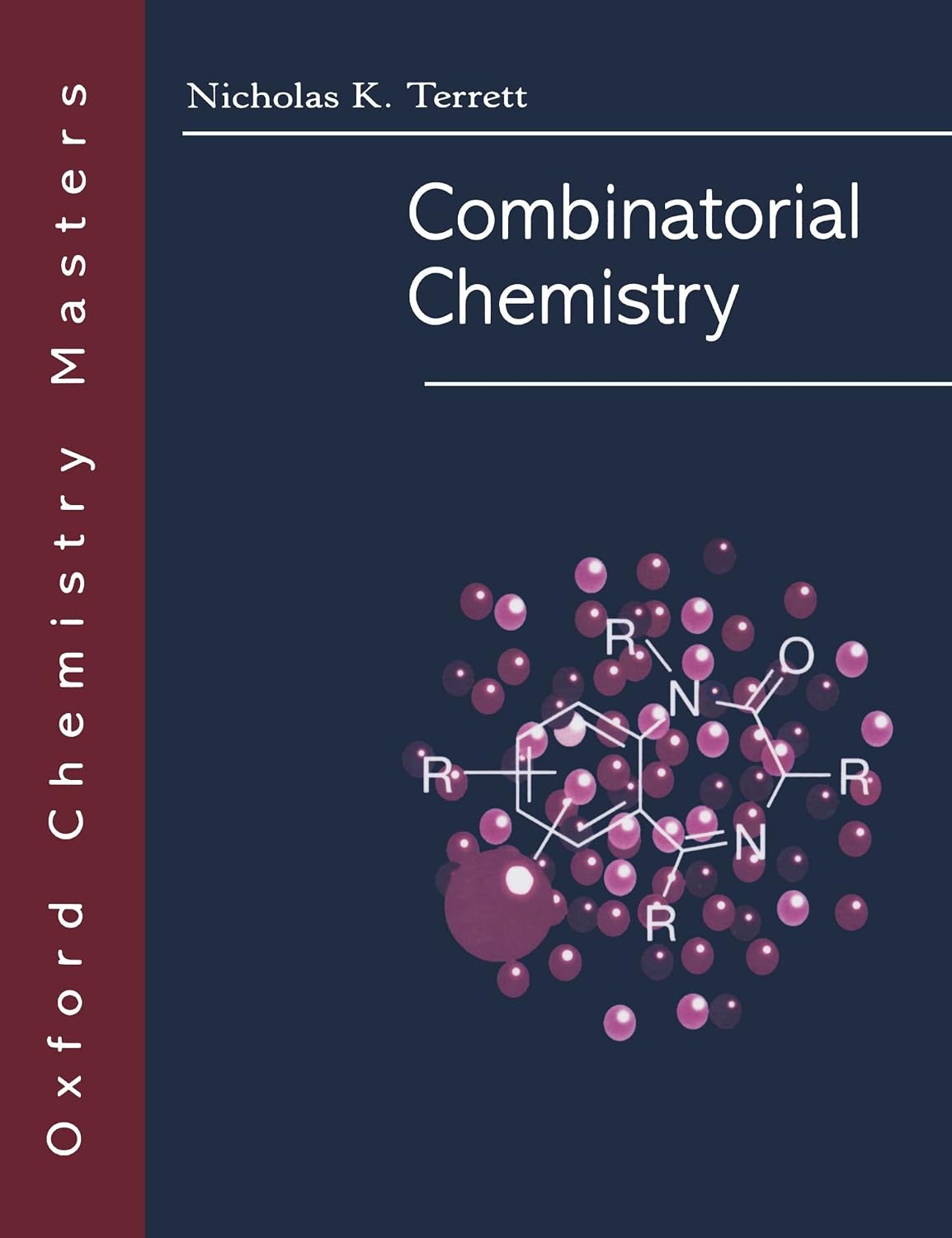 Combinatorial Chemistry (Oxford Chemistry Masters): 9780198502197 ...