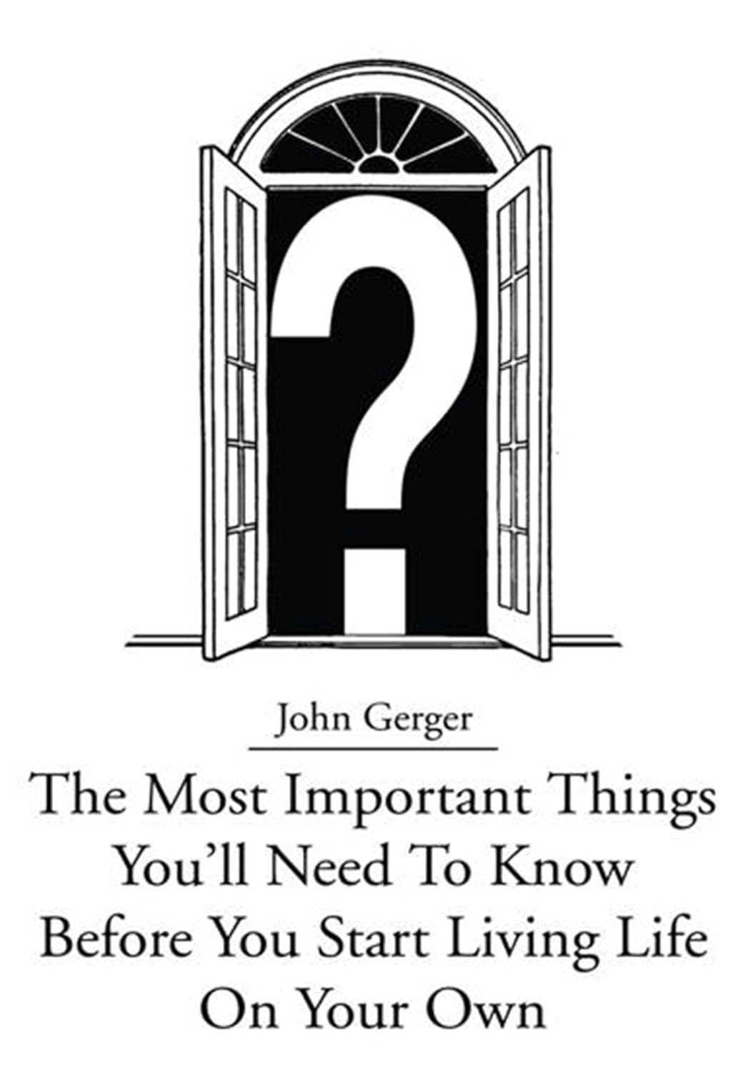 Amazon.com: The Most Important Things You'll Need to Know Before You ...