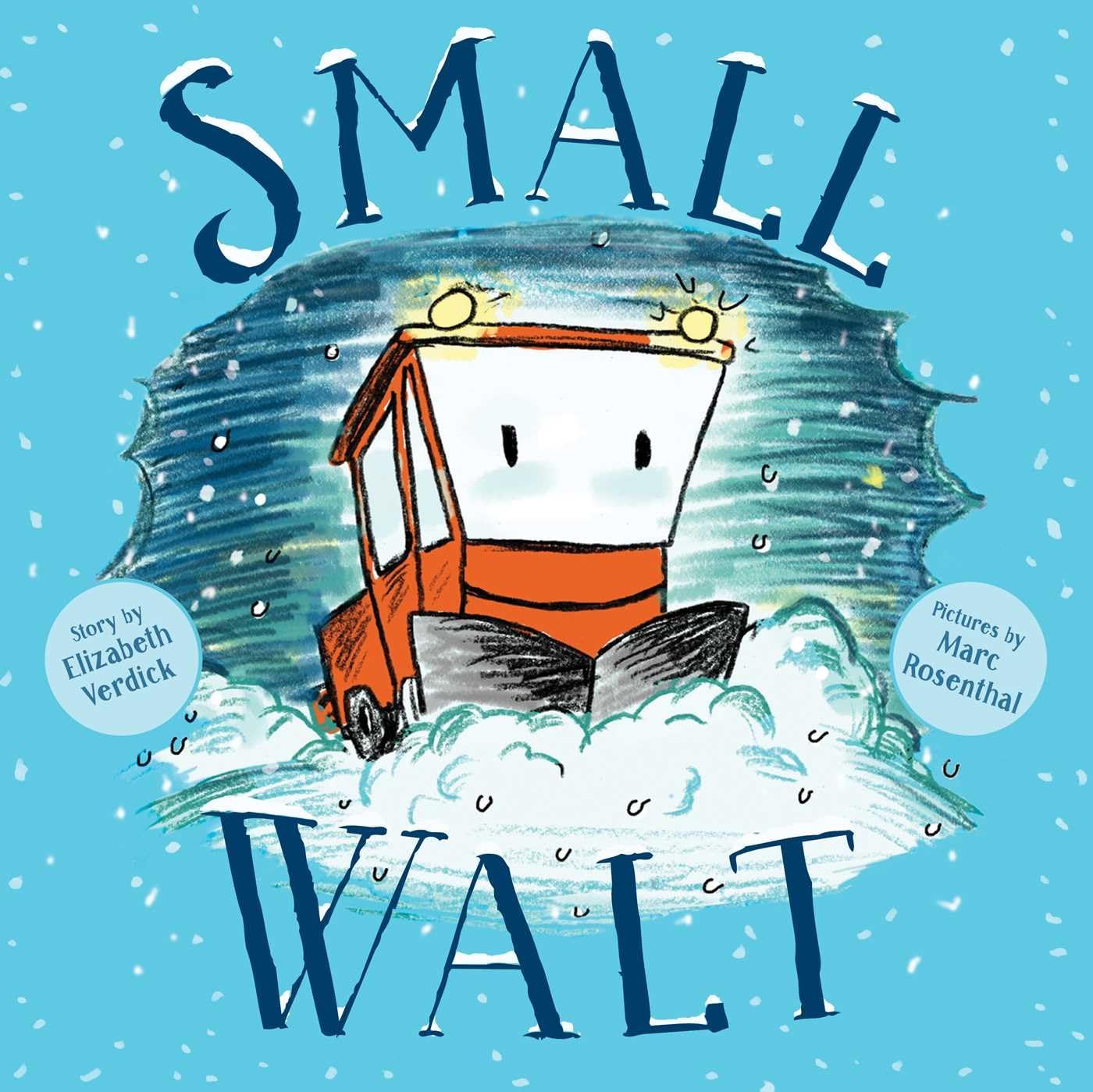 Small Walt: Verdick, Elizabeth Weiss, Rosenthal, Marc: 9781481448451 ...