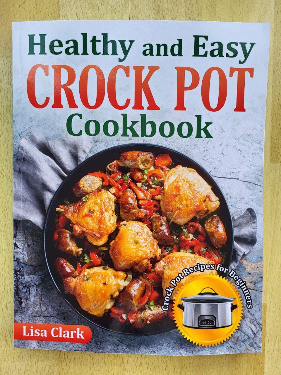Healthy and Easy Crock Pot Cookbook: Tasty Slow Cooker / Crock Pot ...