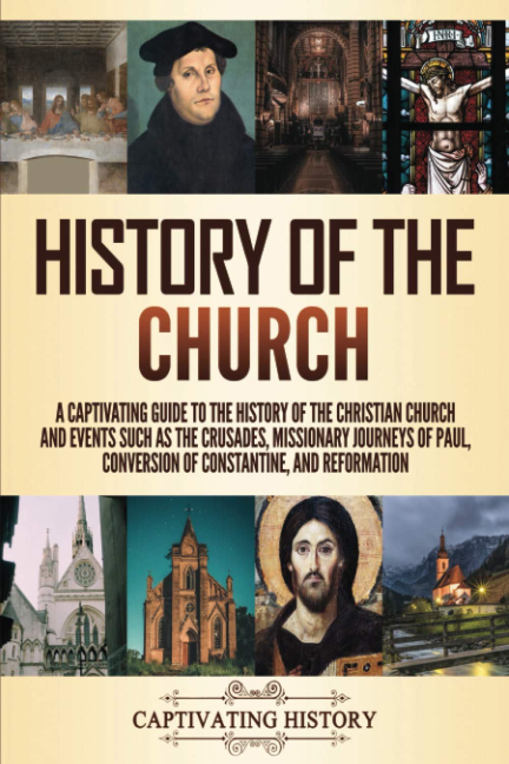 History of the Church: A Captivating Guide to the History of the ...