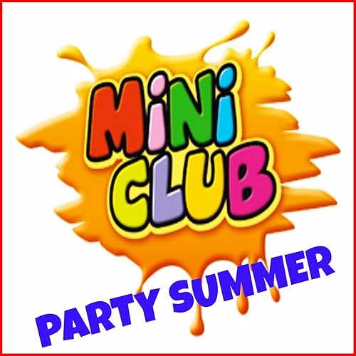 Mini club party summer (100 canzoni per bambini) de Various artists en ...