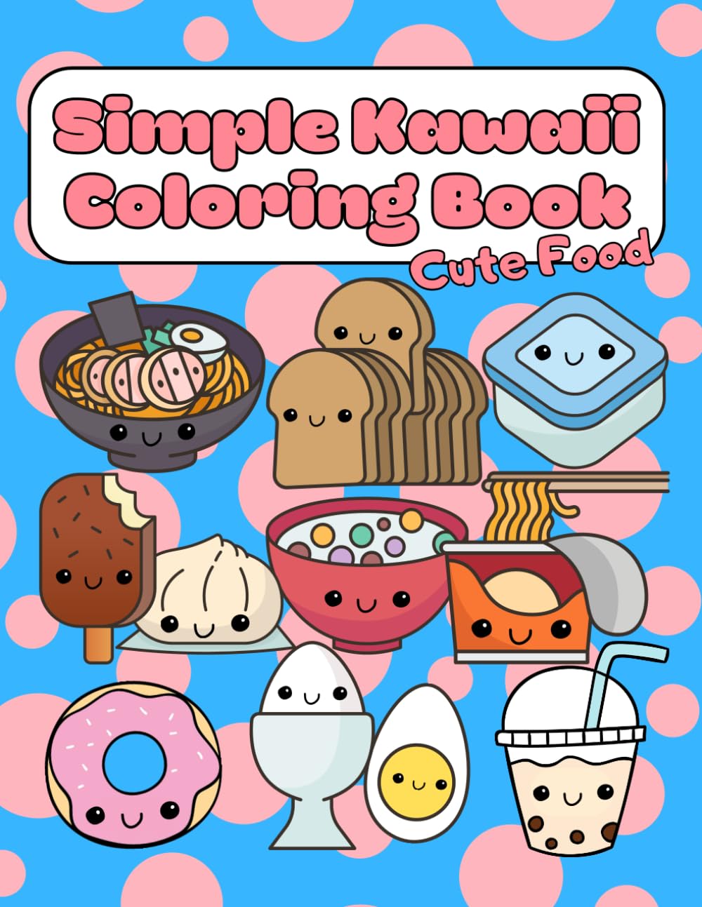 Simple Kawaii Coloring Book: Cute Food: Brand, Sherry, Brand Publishing ...