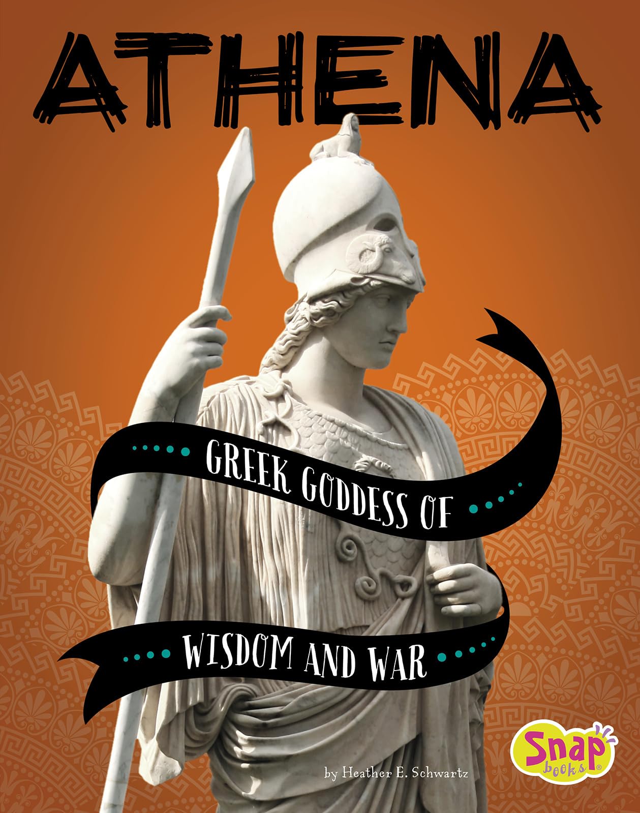 Athena: Greek Goddess of Wisdom and War (Legendary Goddesses): Schwartz ...
