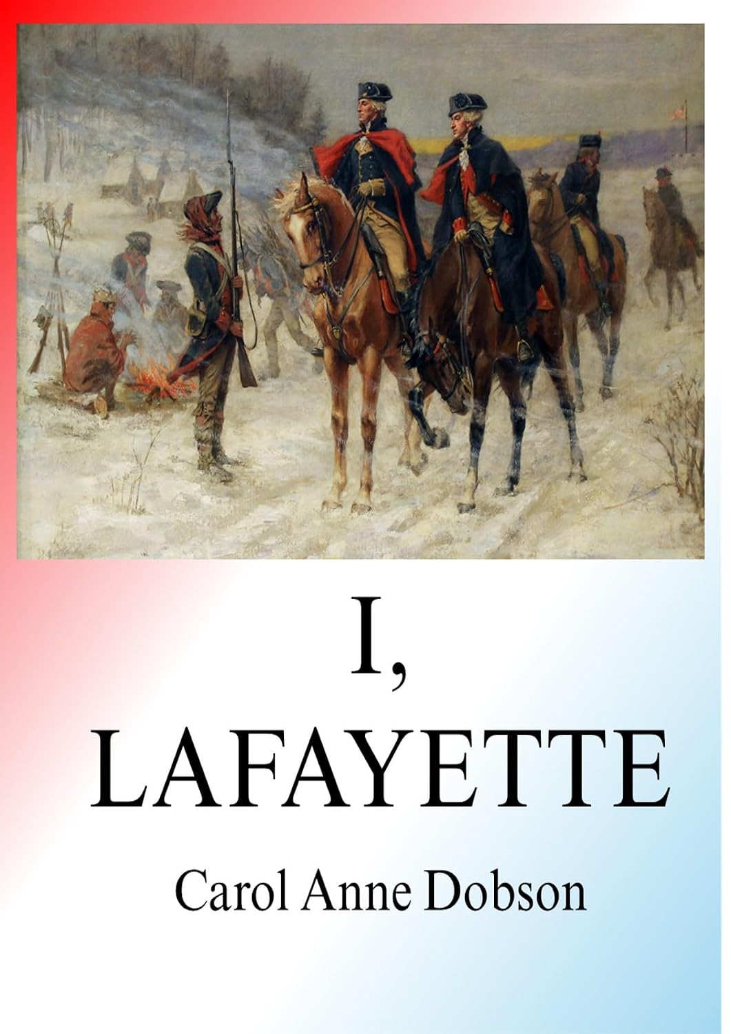 Amazon.com: I, Lafayette eBook : Dobson, Carol Anne: Kindle Store