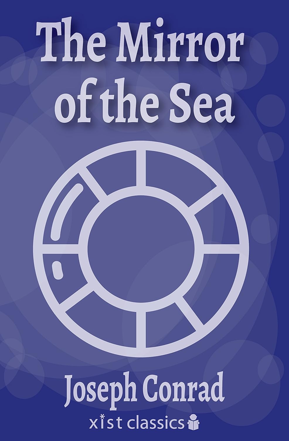 Amazon.com: The Mirror of the Sea (Xist Classics) eBook : Conrad ...