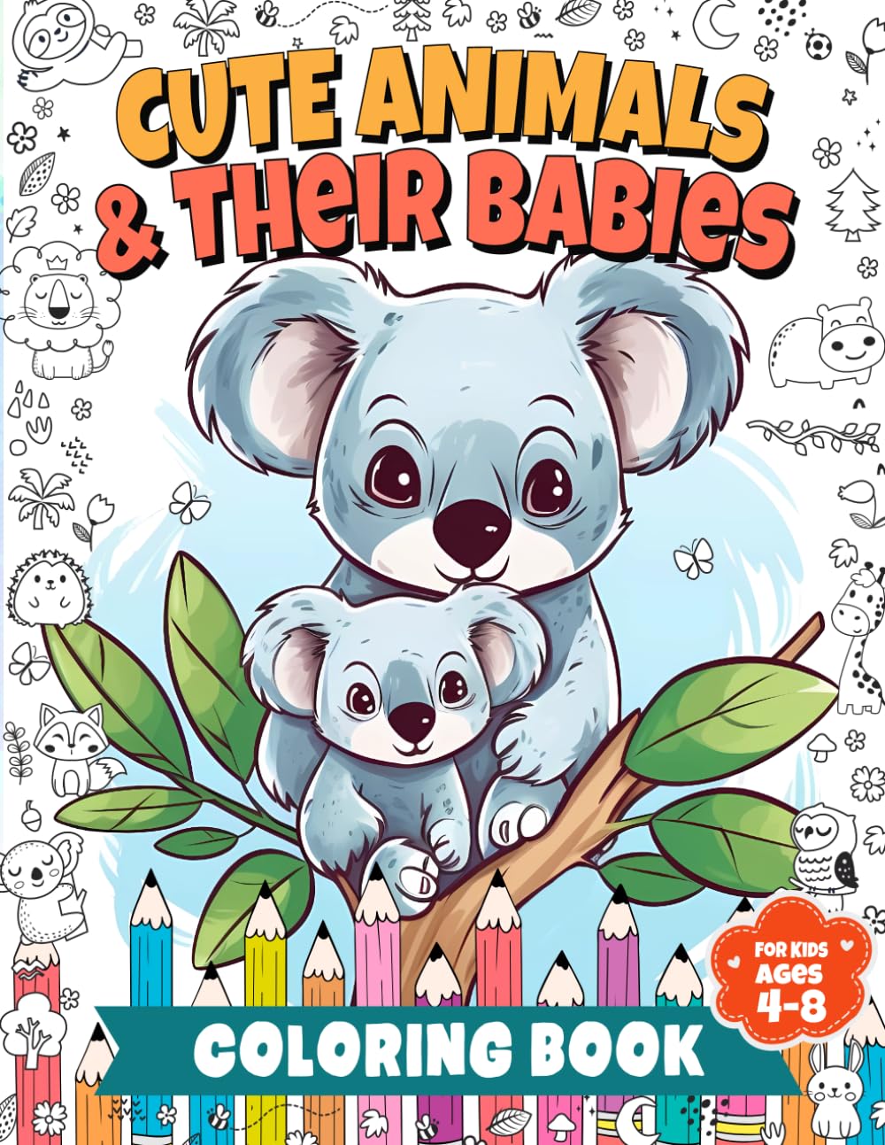 Cute Animals & Their Babies Coloring Book for Kids Ages 4-8: Easy ...