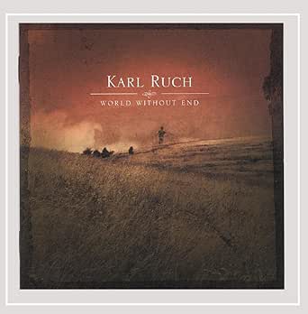 World Without End: Karl Ruch: Amazon.ca: Music